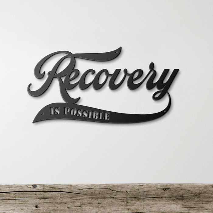 Sobriety Art | Recovery Is Possible Die Cut Metal Wall Sign – Loosid ...