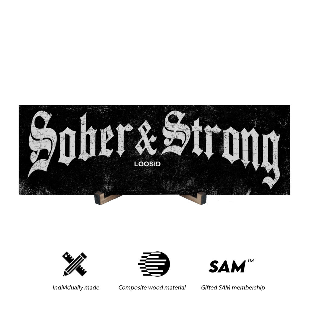 Sober & Strong Printed Composite Wood Sign – Loosid Sober Shop